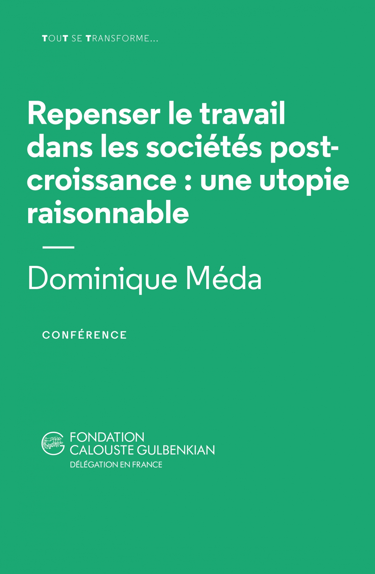 Dominique Méda - Fondation Calouste Gulbenkian Paris