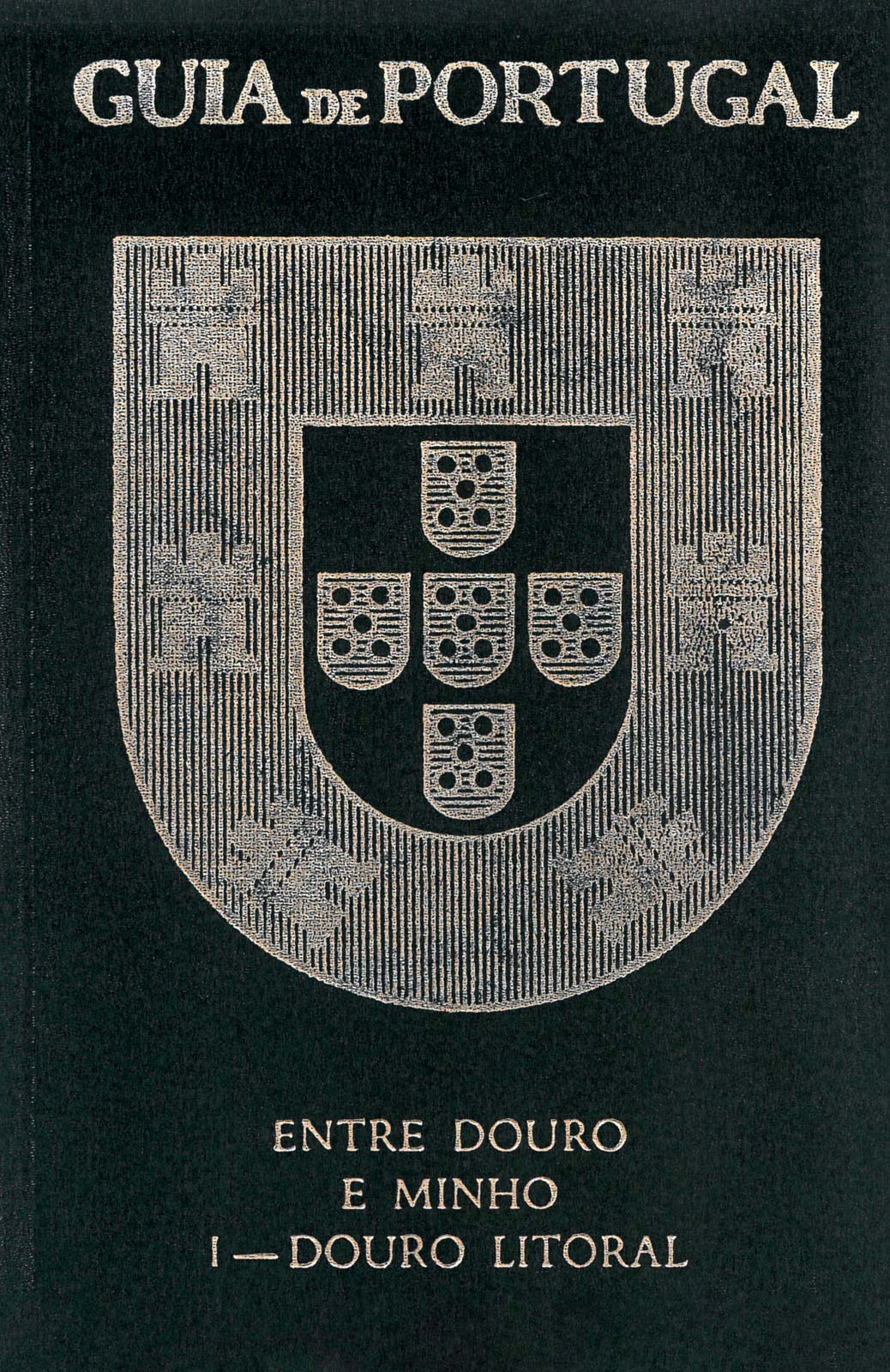 Guia de Portugal. Vol. IV – Entre Douro e Minho. Tomo I – Douro Litoral ...