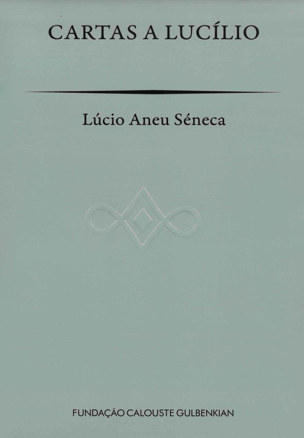 Cartas a Lucílio – Fundação Calouste Gulbenkian